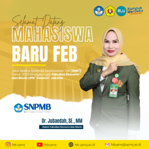 Selamat Datang Mahasiswa Baru FEB Jalur SNBT | Fakultas Ekonomi dan Bisnis - UPN Veteran Jakarta
